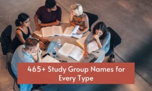 465+ Study Group Names for Every Type of Academic Crew - Team Names List